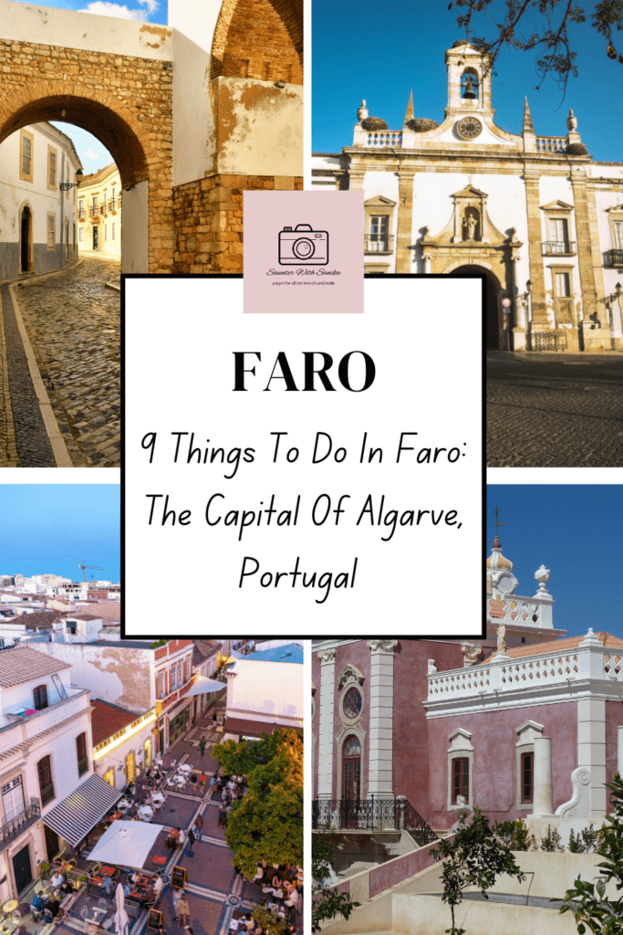 Things To Do In Faro: The Capital Of Algarve, Portugal - Saunter With ...