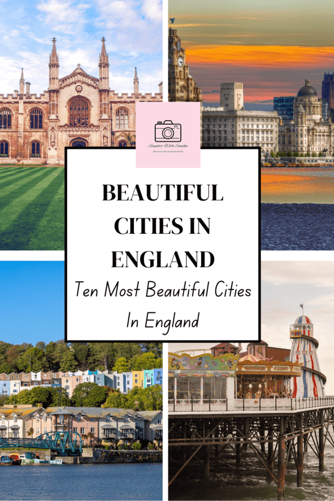 The Ten Most Beautiful Cities In England - Saunter With Sanika
